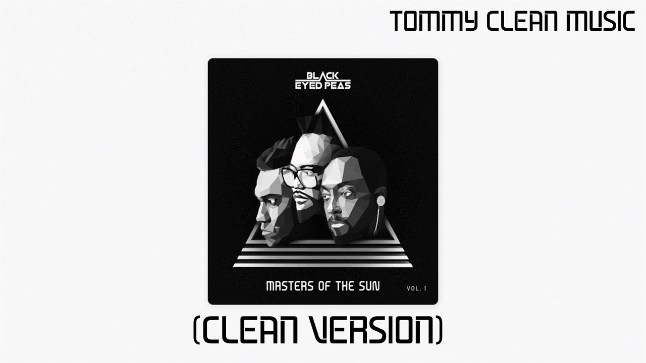GET IT (CLEAN VERSION) - Black Eyed Peas - YouTube