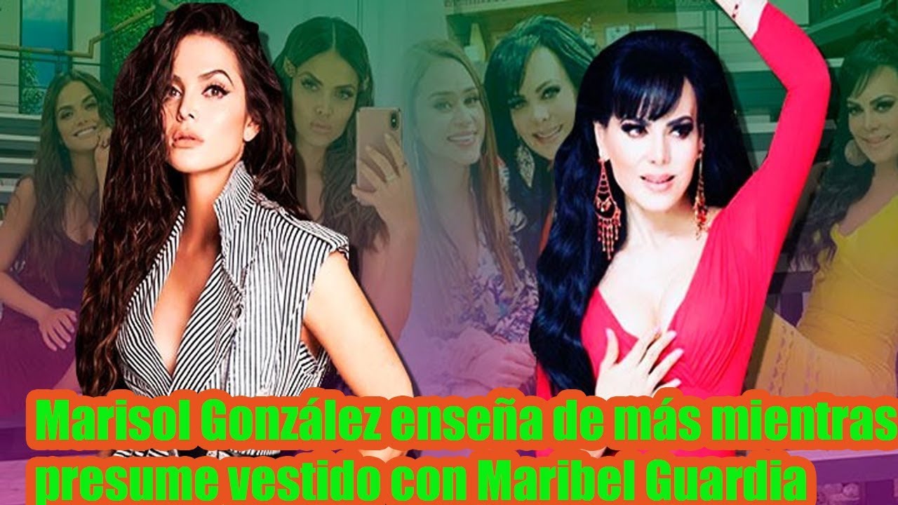 Marisol González enseña de más mientras presume vestido con Maribel Guardia - YouTube
