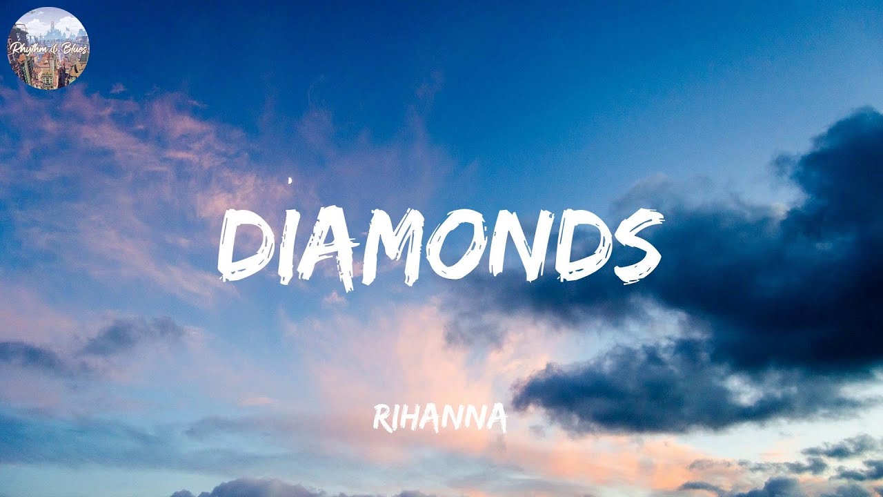 Diamonds - Rihanna (Lyrics) - YouTube