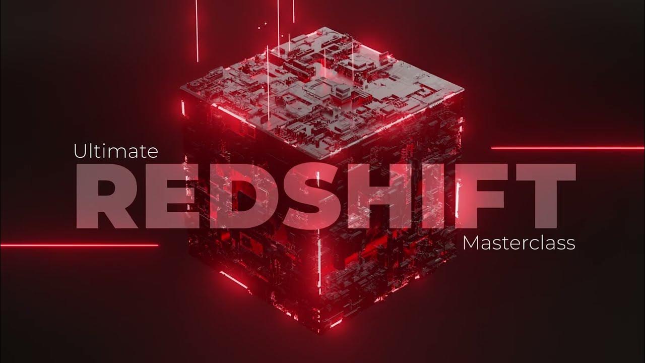 Learn Redshift - Ultimate Redshift Masterclass C4D S24 / S26 Training ...