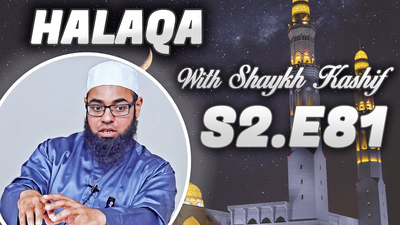 CMS Halaqa @ Central Masjid with Shaykh Kashif - S2 E81. The Marriage ...