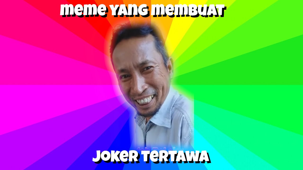 Meme Yang Selama Ini Membuat Joker Tertawa | Memes - YouTube