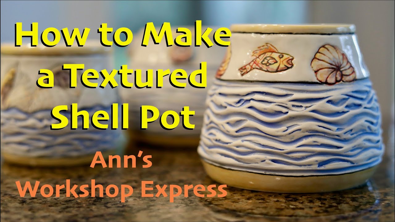 How to Make a Textured Shell Pot - YouTube