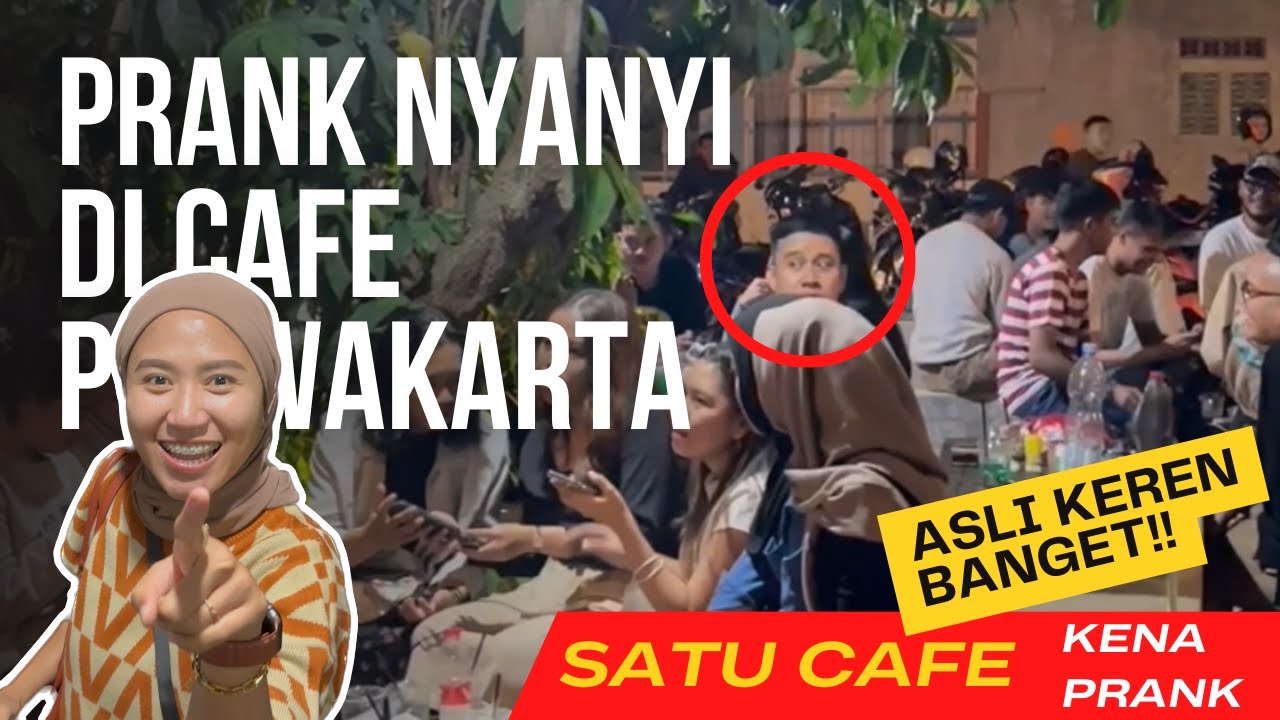 PRANK NYANYI DI CAFE PURWAKARTA | SATU CAFE KENA PRANK | PRANK NYANYI ...