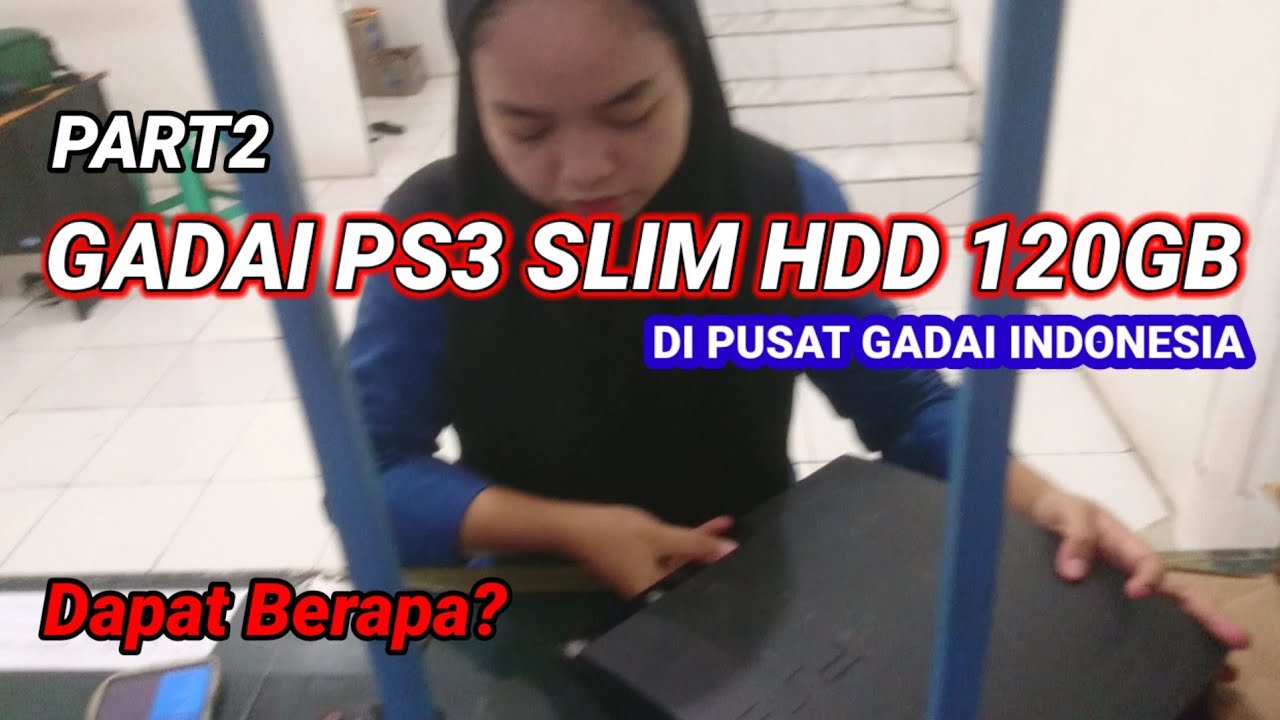 BUTUH PINJAMAN? GADAI PS3 SLIM SERI 20 HDD 120GB, BISAKAH? DAPAT BERAPA? - YouTube