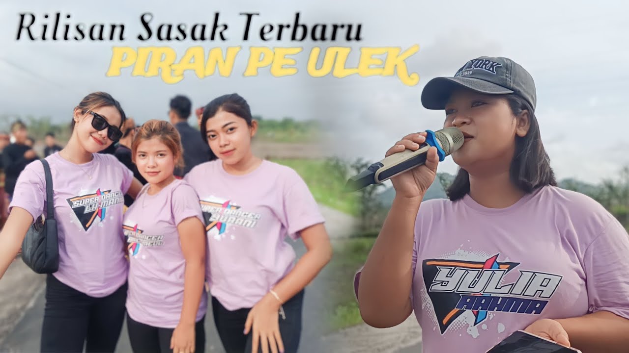 Lagu Sasak Viral PIRAN PE ULEK Yulia Rahma LH Mania Live Nyongkolan ...
