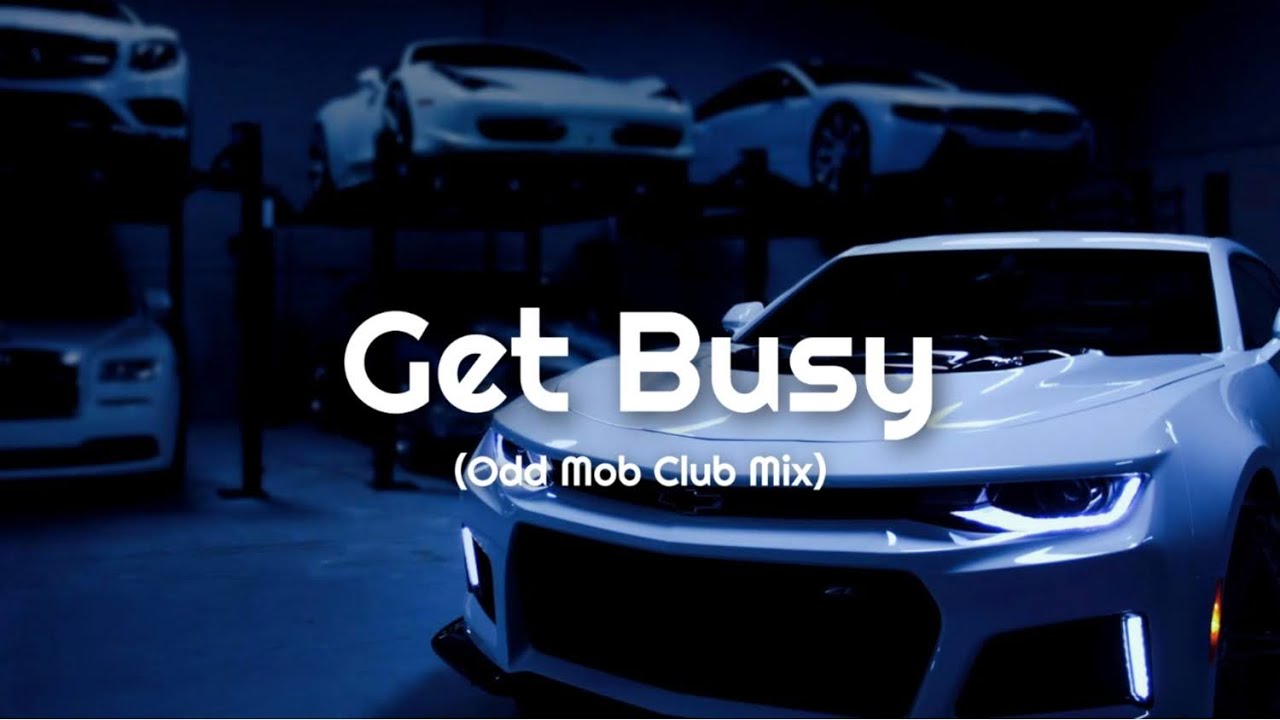 Sean Paul & Odd Mob - Get Busy (Odd Mob Club Mix) Car Music - YouTube