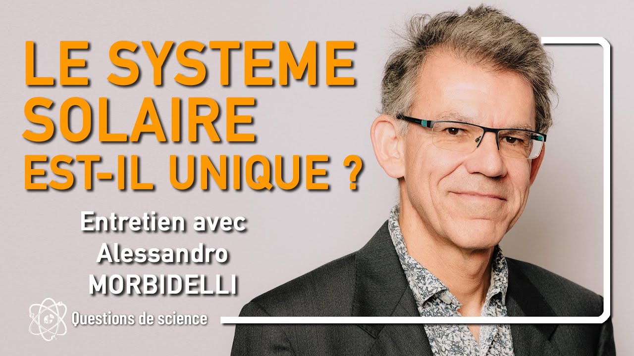 ⭐ Le système solaire est-il une exception ? Entretien avec Alessandro ...