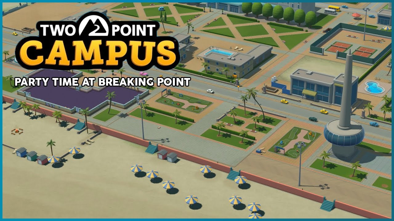 Party Time At Breaking Point | Two Point Campus | Ep.18 - YouTube