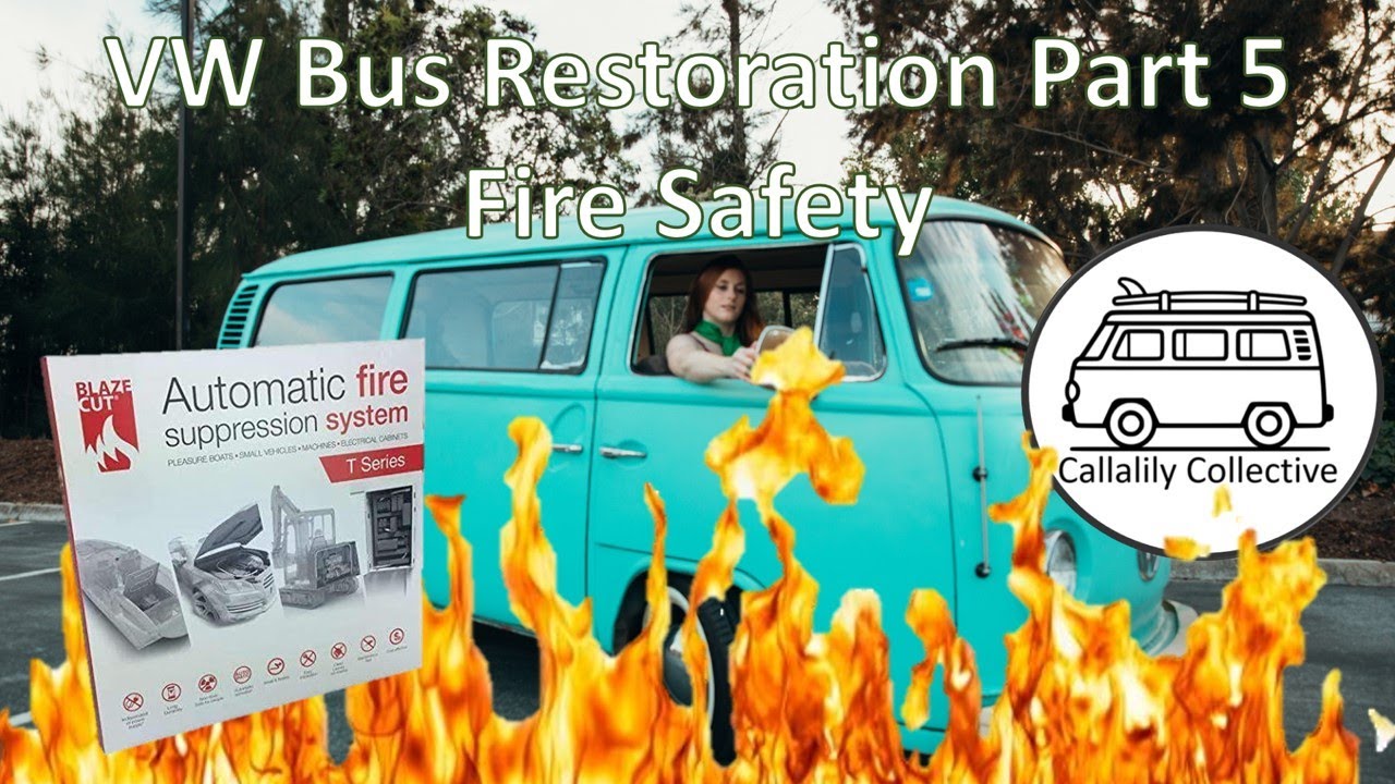 VW Fire Safety and Prevention, BlazeCut. 1973 VW Bus Restoration Part 5 ...
