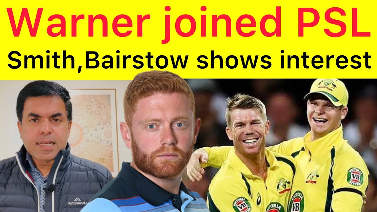BREAKING 🛑 David Warner Joined PSL | Steve Smith and Johnny Braistow ...