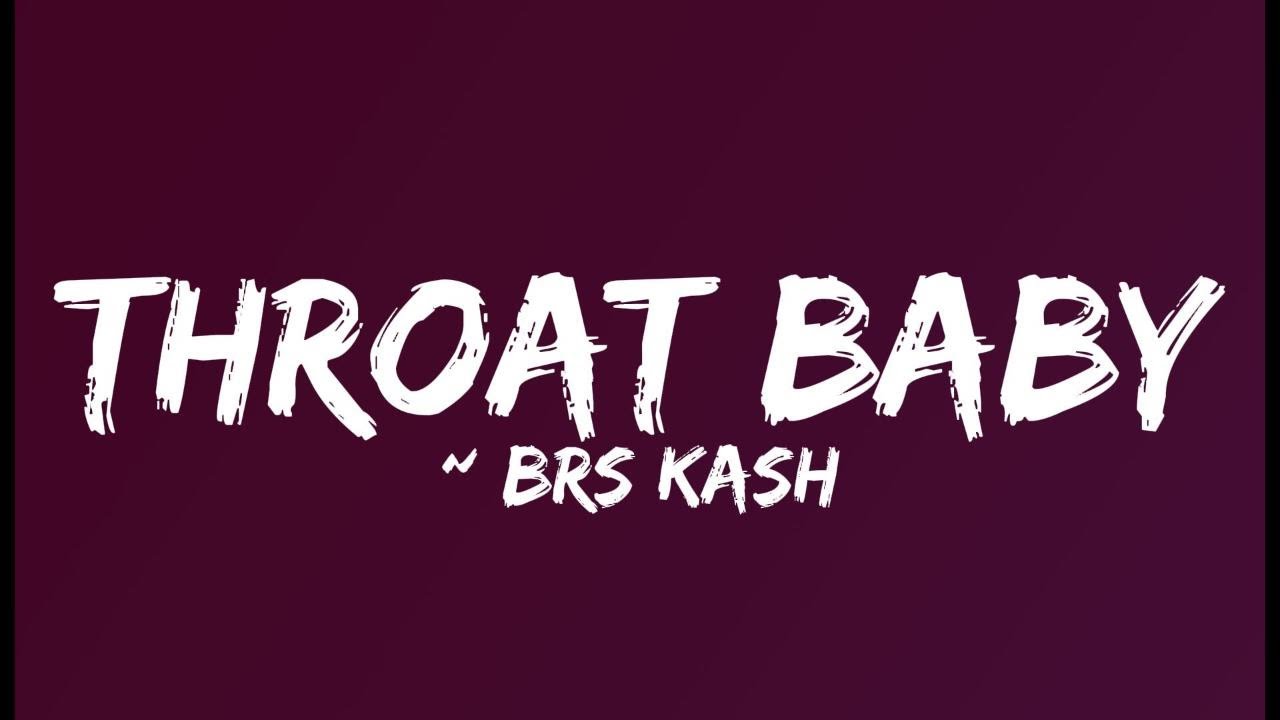 BRS Kash - Throat Baby Go Baby (Lyric Video) - YouTube