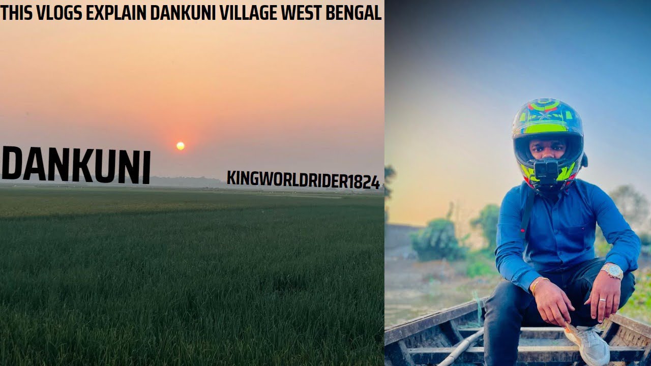 THIS VLOG EXPLAIN DANKUNI VILLAGE WEST BENGAL || I AM GOING TO GUNGUNI ...
