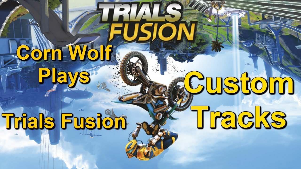 Corn Wolf Plays - Trials Fusion Custom Tracks - YouTube