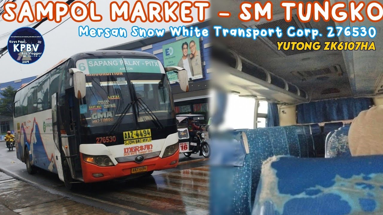 ONBOARD!! Bus Ride Mersan Snow White Transport Corp. 276530 (Yutong ...