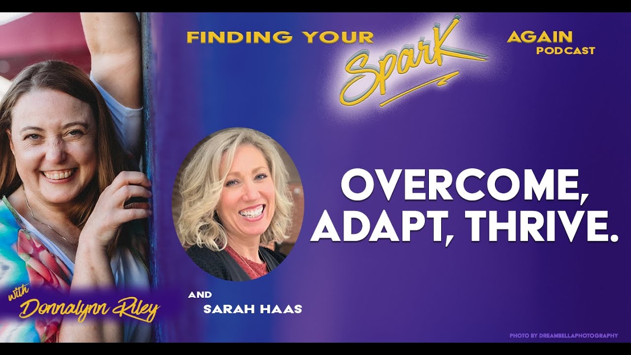 Thriving After Adversity: Embracing Self-Love & Resilience | Sarah Haas ...