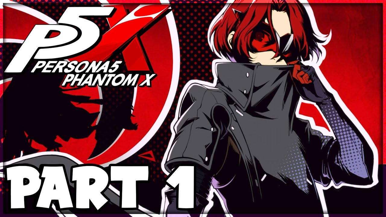 Persona 5: The Phantom X Walkthrough PART 1 - Awakening of Desire (iOS ...