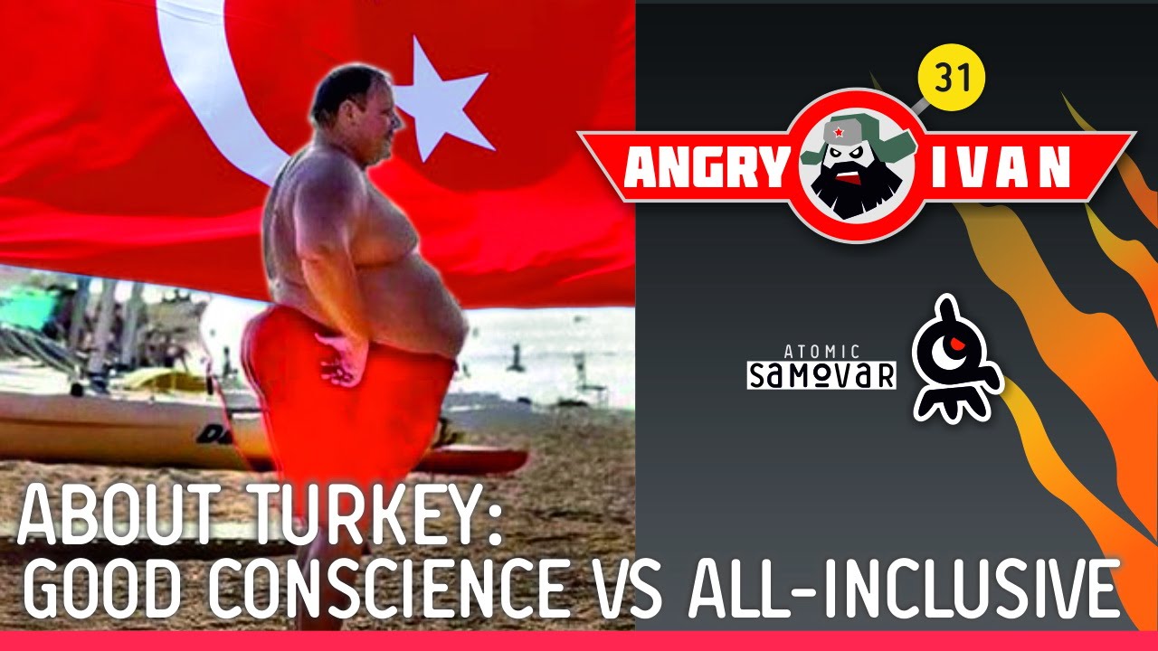 (Eng Sub) About Turkey: good conscience VS all-inclusive. Angry Ivan ...