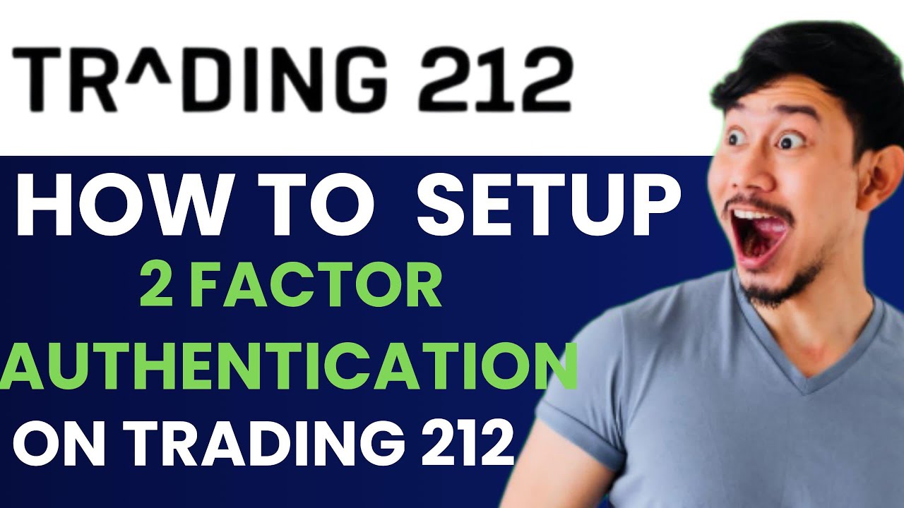 HOW TO SIMPLY SET UP 2FA ON TRADING 212 IN 2024 - YouTube