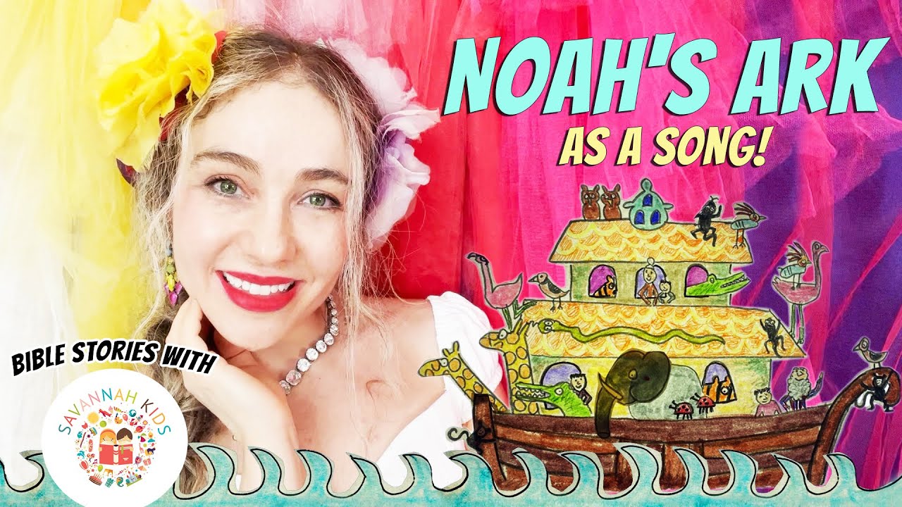 Noah's Ark | Bible Stories with Savannah Kids, Children's Storytelling ...