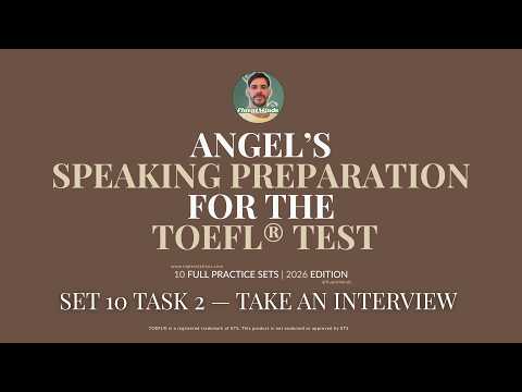 TOEFL Speaking Set 10 Task 2 Take an Interview  FluentMinds