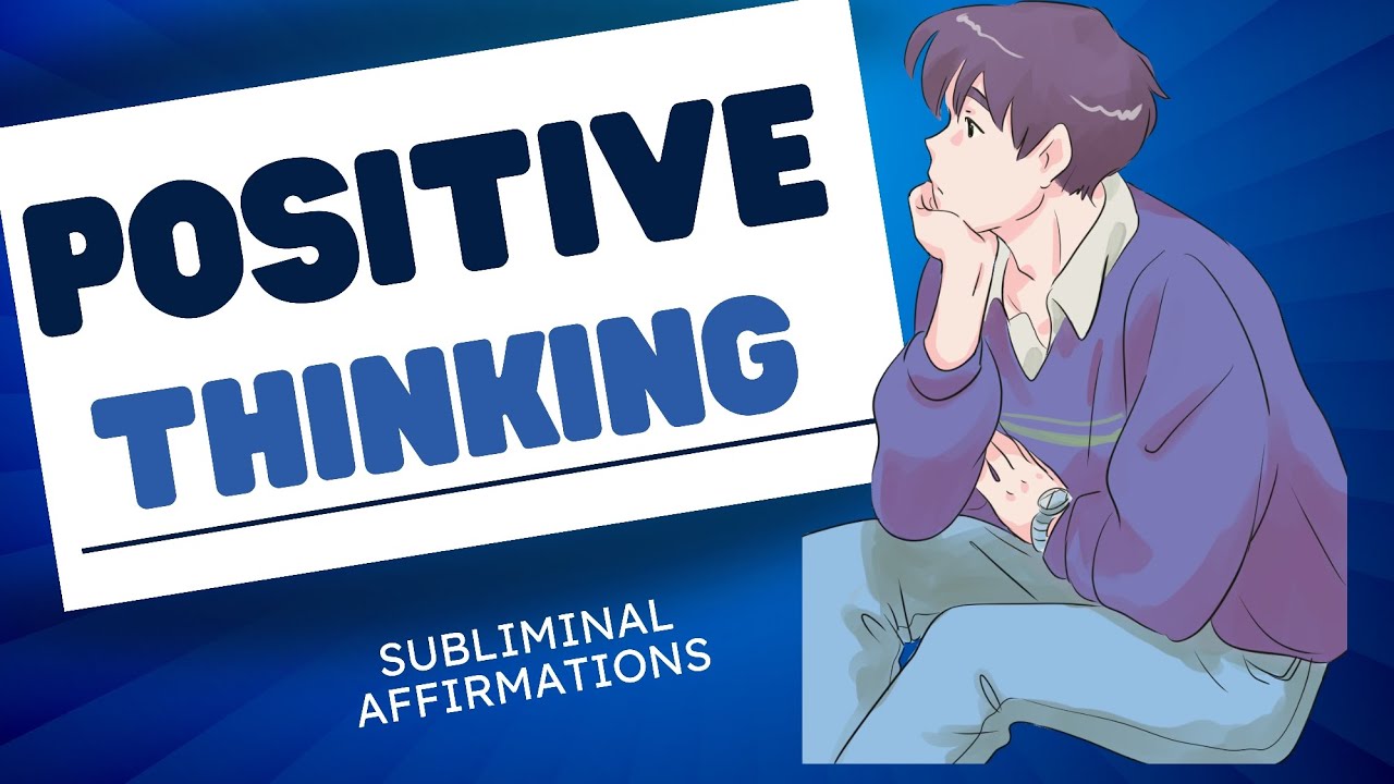 "Subliminal Affirmations For Positive Thinking ~100%Effective" - YouTube