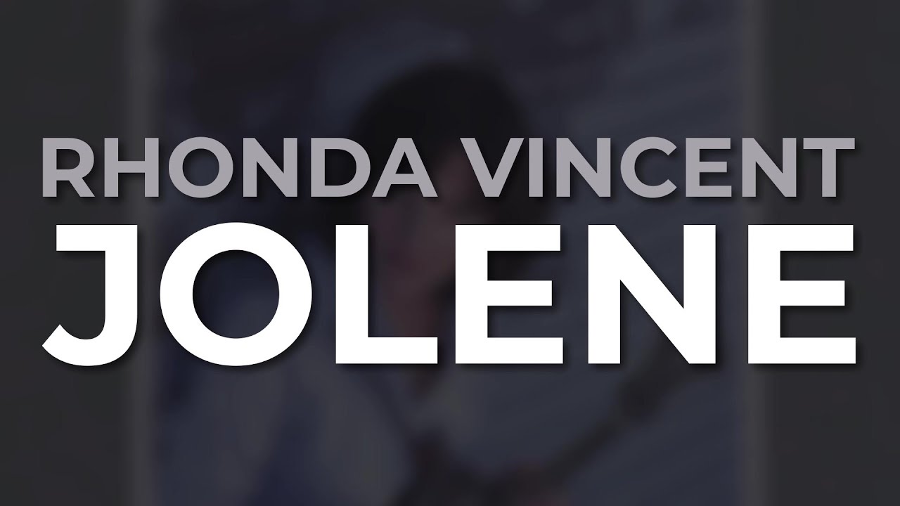 Rhonda Vincent - Jolene (Official Audio) - YouTube
