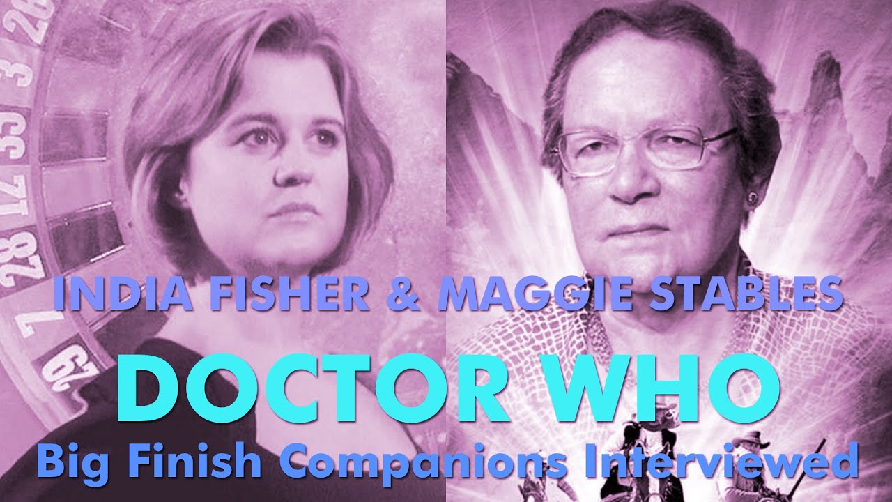 Doctor Who Big Finish: India Fisher & Maggie Stables interviewed - YouTube