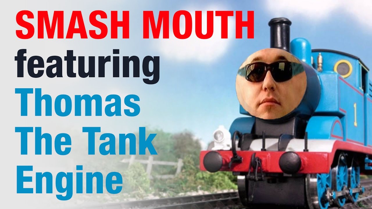 Smash Mouth feat. Thomas The Tank Engine - All Star Train - YouTube