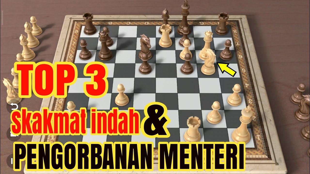 TOP 3 Pengorbanan Menteri & skakmat indah dalam pembukaan populer ...