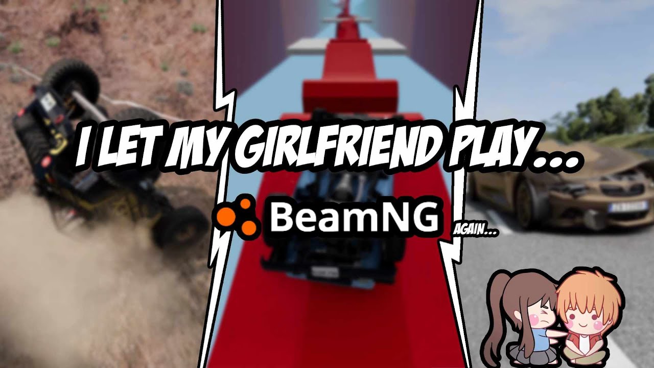 I let my girlfriend play BeamNG...AGAIN...here's what happened! [BeamNG ...