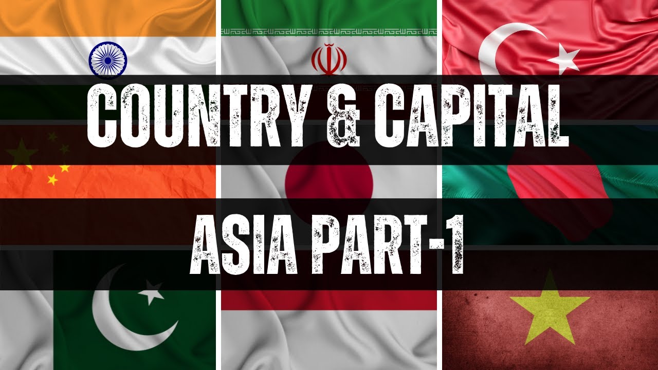 Country and Capital Quiz || Asia || Part-1 || For all exams - YouTube