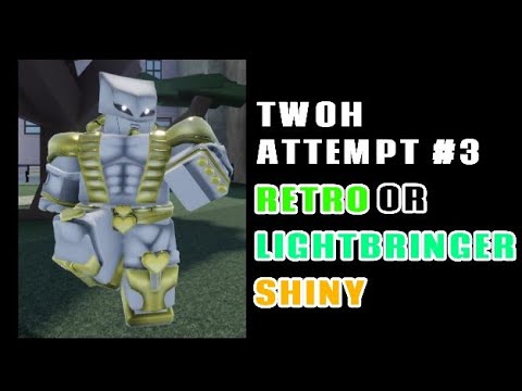 [YBA] TWOH SHINY LIGHTBRINGER/RETRO ATTEMPT #8 - YouTube