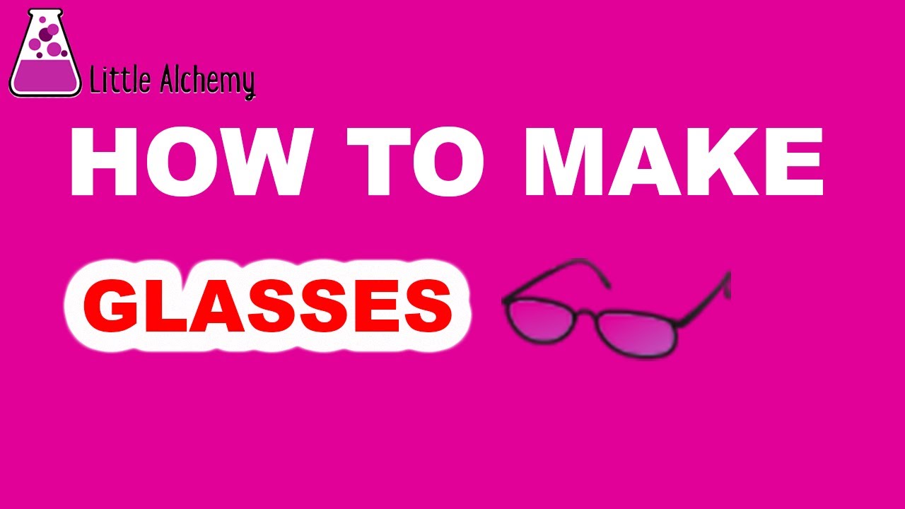 How To Make Glasses In Little Alchemy Step By Step Guide YouTube how-to-make-glasses-in-little-alchemy-step-by-step-guide-youtube