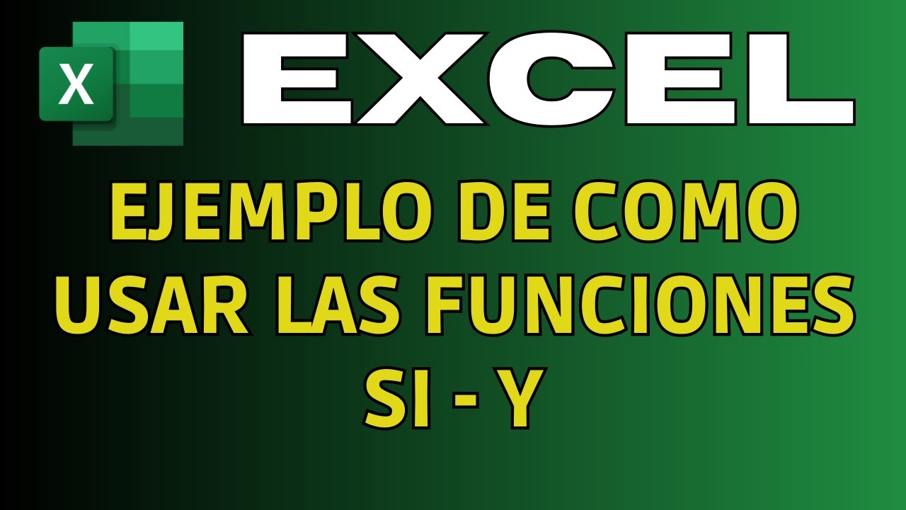 EXCEL: Cómo USAR la FUNCIONES Si - Y, Varios Ejemplos PASO a PASO - YouTube