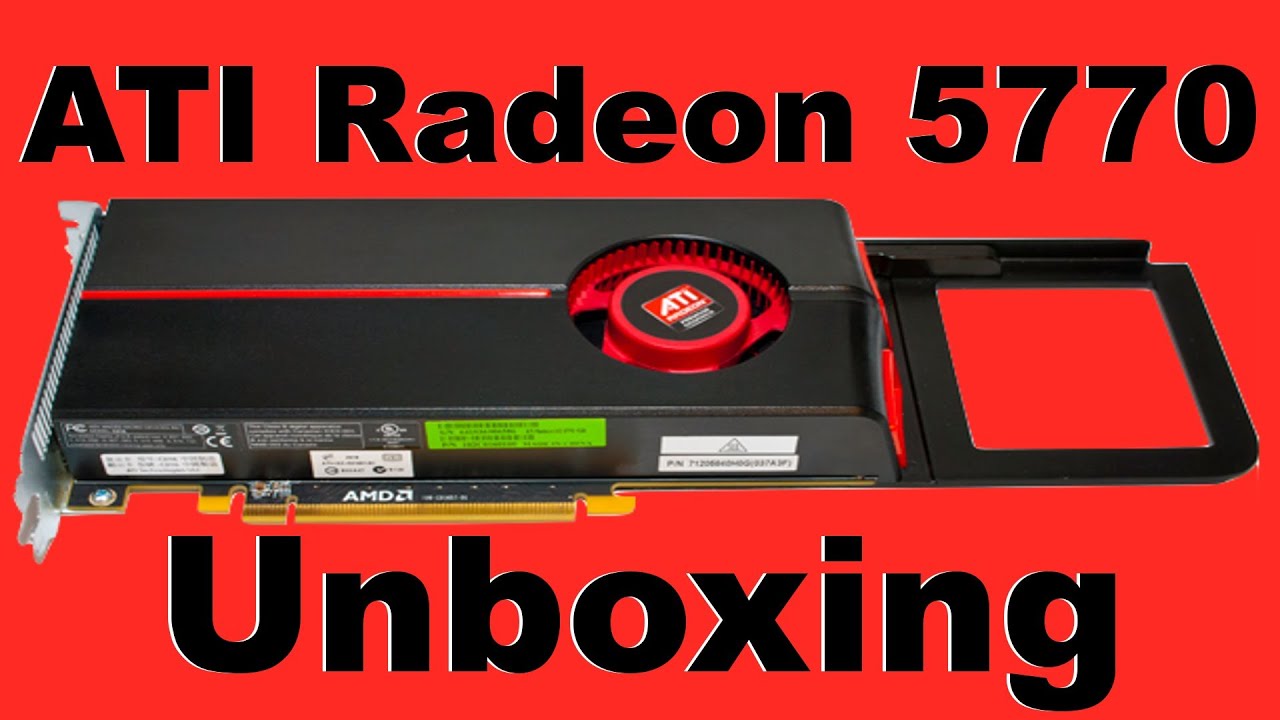 ATI Radeon 5770 Unboxing - YouTube