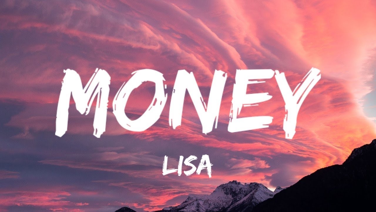 Lisa - Money (Lyrics) - YouTube