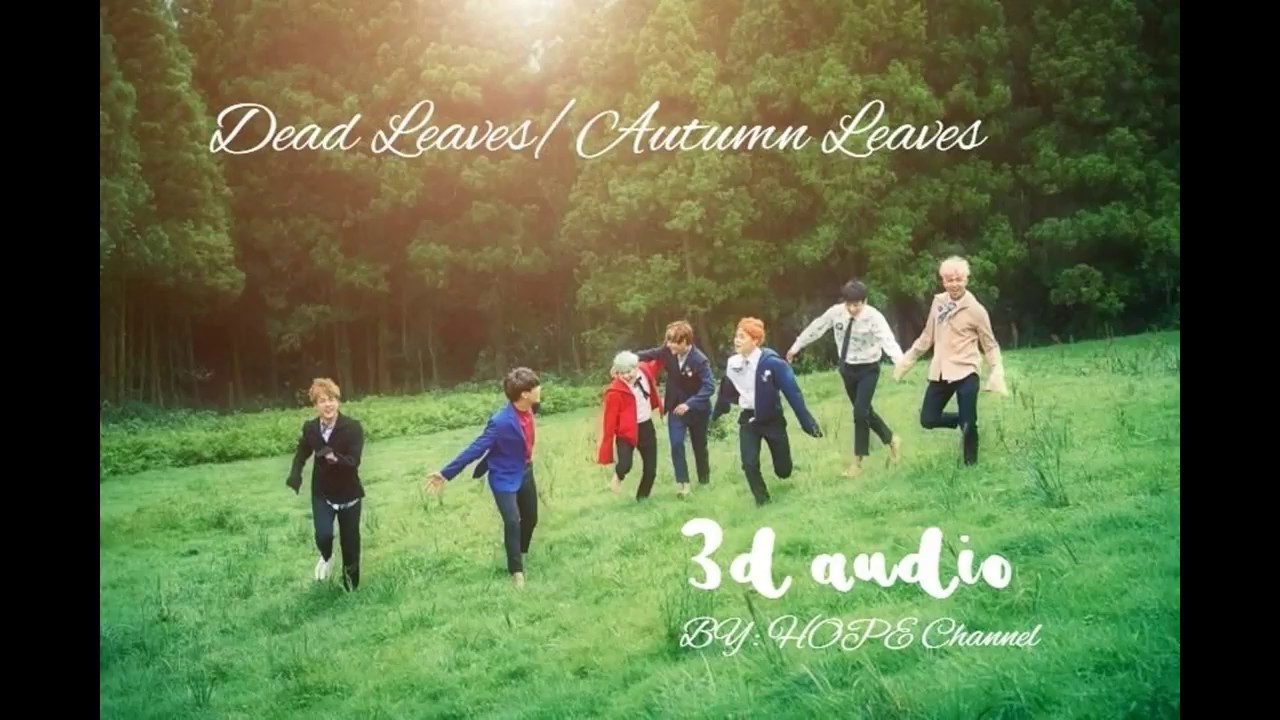 BTS//DEAD LEAVES//3D AUDIO - YouTube