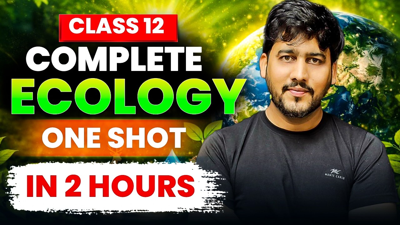 ECOLOGY ONE SHOT | Complete ECOLOGY BOTANY in One Shot | Full NCERT ...