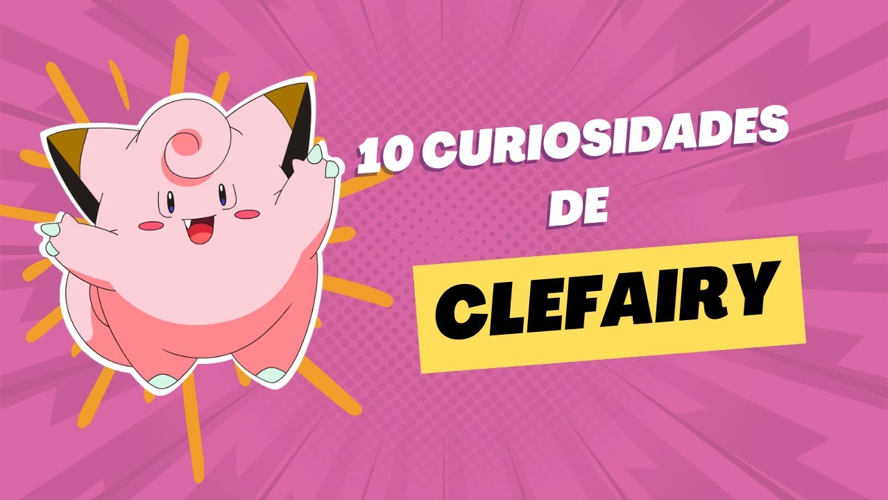 10 secretos sobre Clefairy que no conocías - YouTube