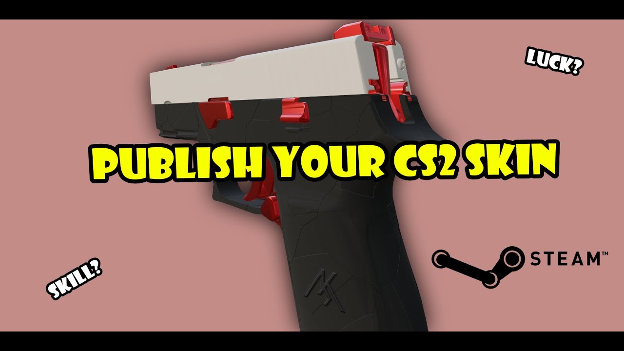 How To Publish Your CS2 Skin To The Steam Workshop - YouTube
