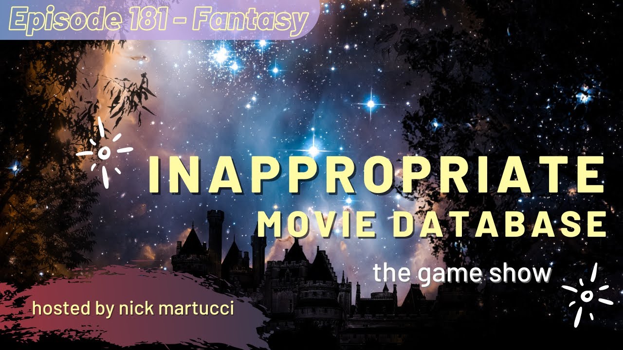 Inappropriate Movie Database - The Game - Episode 181 - Fantasy - YouTube