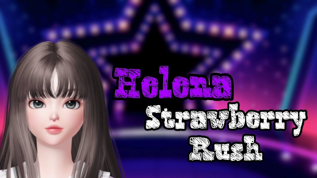 STARLIGHT Episode 2 - Helena - Strawberry Rush - YouTube