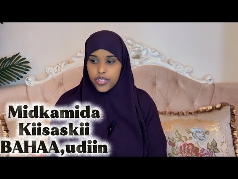 MIDKAMIDA KIISASKI BAHAA,UDIIN AL-KHOJAH!!@SawdaBillan 