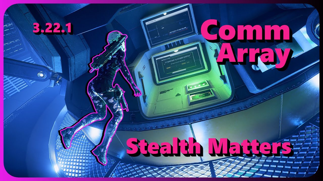 Stealth Matters: Only Way into Comm Arrays | Star Citizen 3.22.1 - YouTube