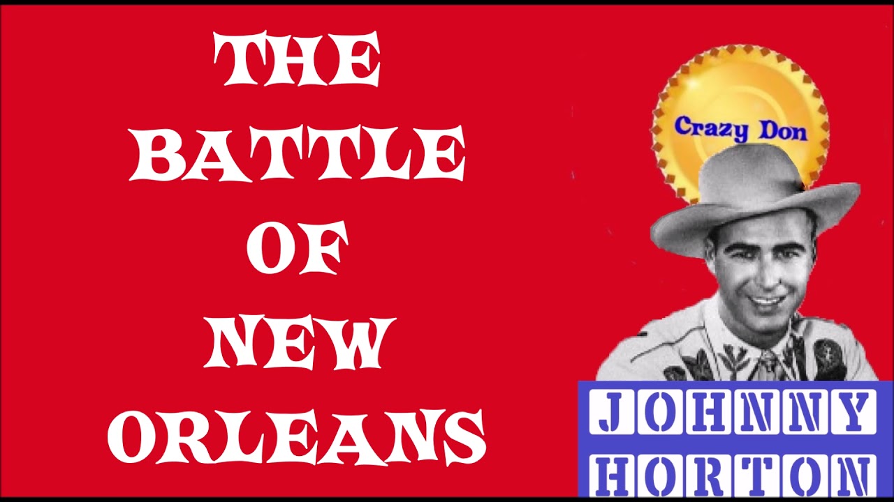 ⚔ JOHNNY HORTON ⚔ THE BATTLE OF NEW ORLEANS ⚔ - YouTube