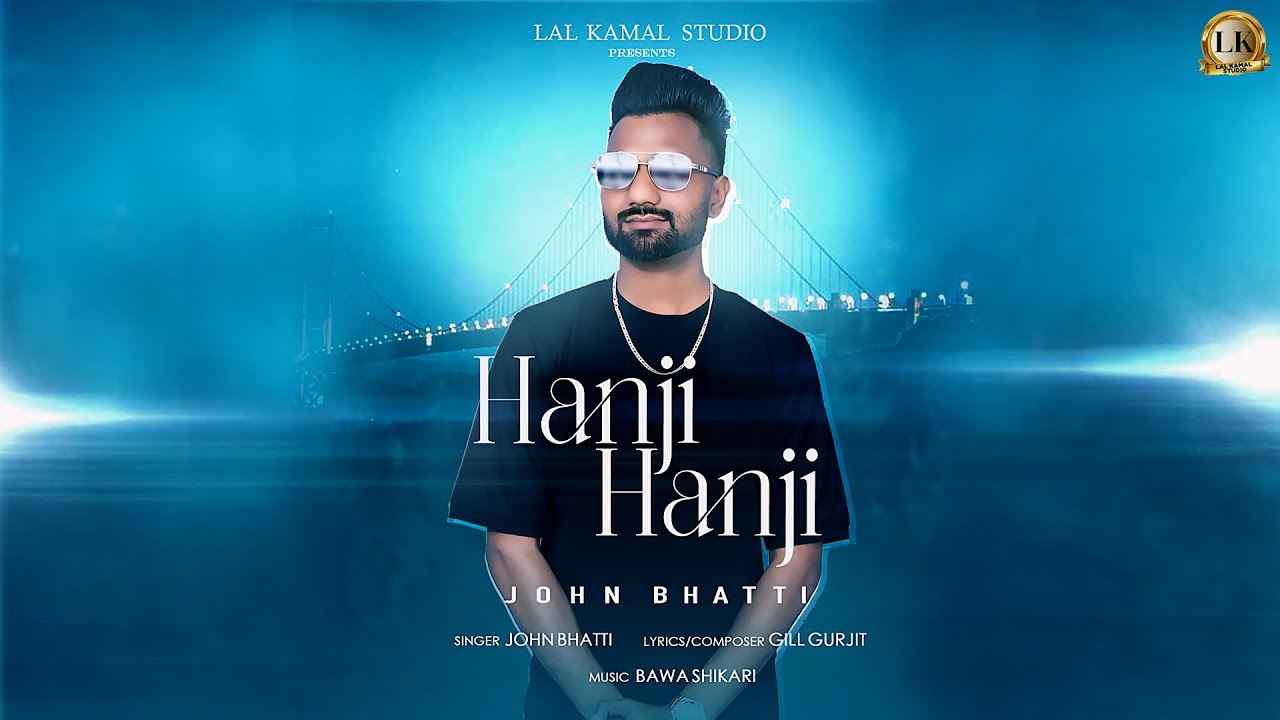Hanji Hanji (Official Song) John Bhatti | Latest Punjabi Songs 2023 ...