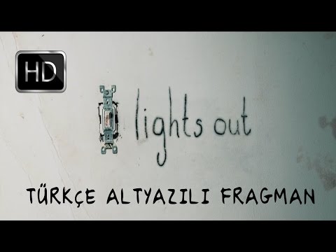 Lights Out [Türkçe Altyazılı Fragman]