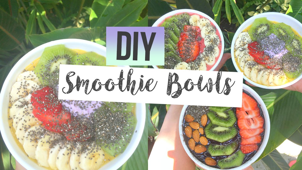 DIY SMOOTHIE BOWLS ♡ Andrealorexo - YouTube