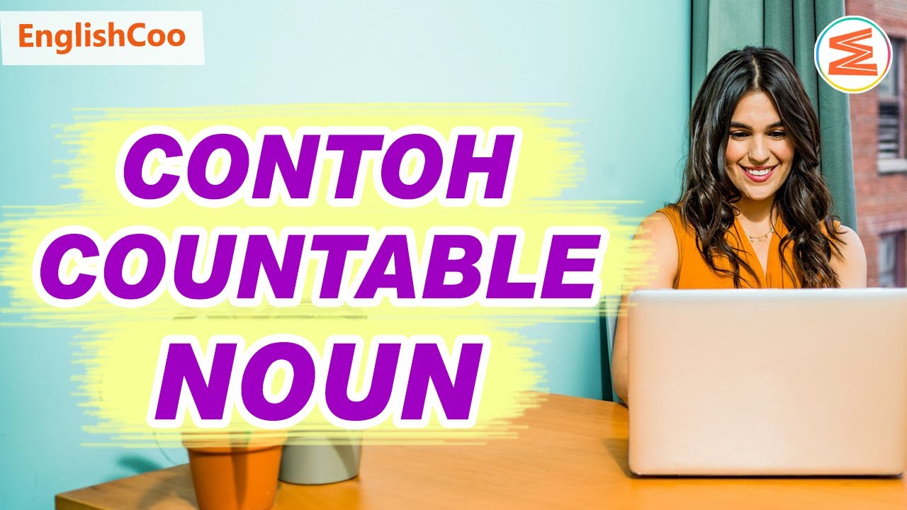 COUNTABLE NOUN | Contoh Kata Benda Dapat Dihitung dalam Bahasa Inggris ...